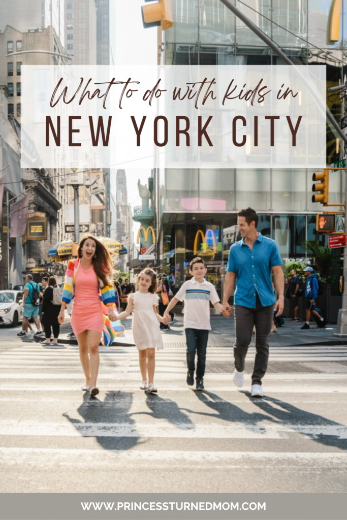 What To Do in NYC with Kids - Princess Turned Mom